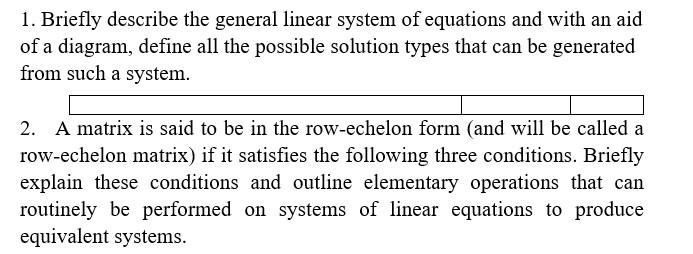 Solved 1 Briefly Describe The General Linear System Of 