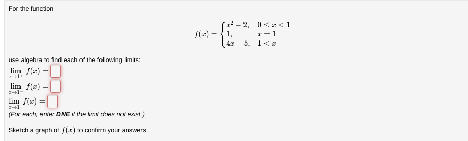 Solved For the function f(x)=⎩⎨⎧x2−2,1,4x−5,0≤x