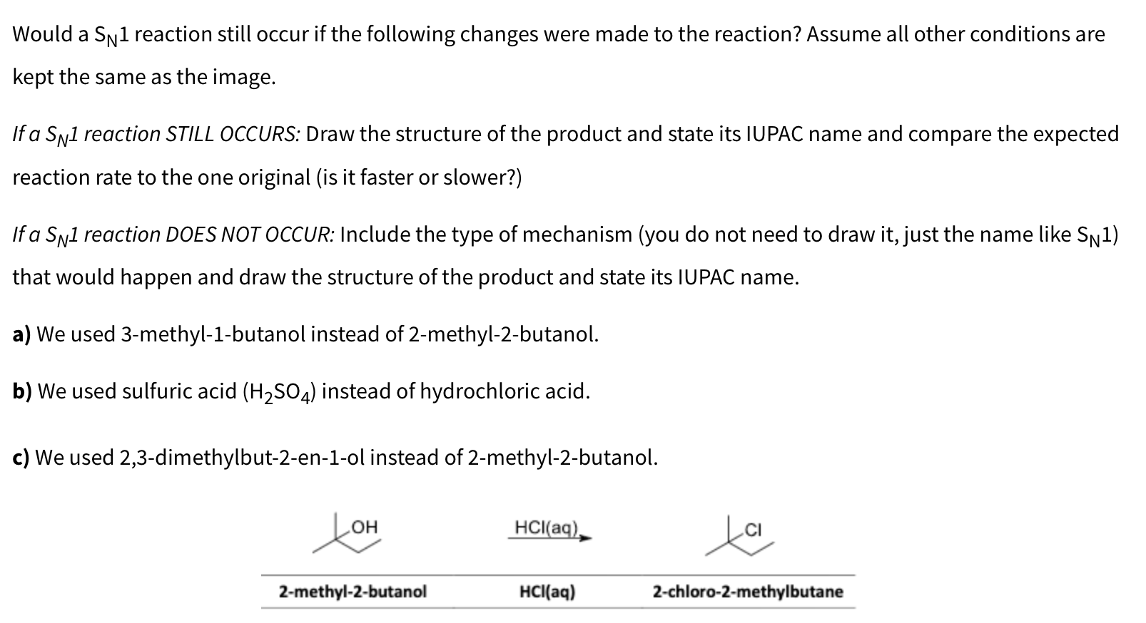 Solved Would a SN1 ﻿reaction still occur if the following | Chegg.com