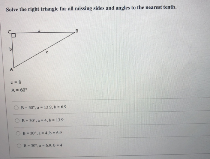 Solved Solve the right triangle for all missing sides and | Chegg.com