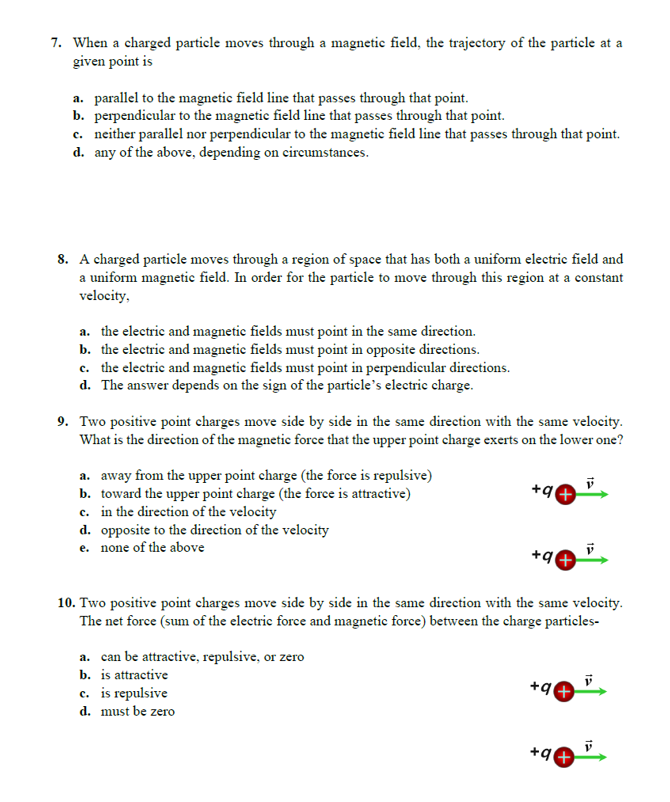 Solved 7. When a charged particle moves through a magnetic | Chegg.com