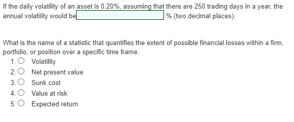 Solved If the daily volatility of an asset is 0.20%, | Chegg.com