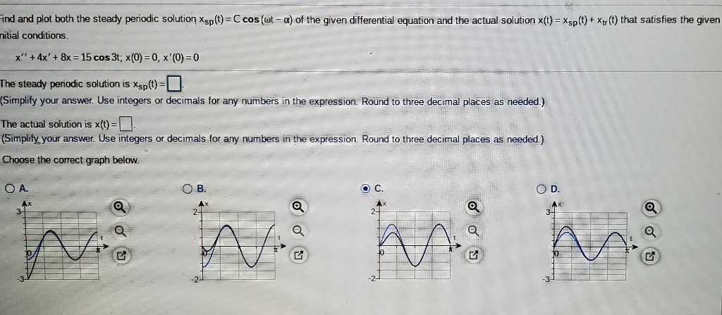 Solved ind and plot both the steady periodic solution | Chegg.com