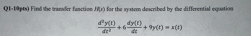 Q1-10pts) Find the transfer function H(s) for the | Chegg.com