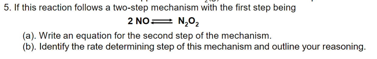 Solved 5. If this reaction follows a two-step mechanism with | Chegg.com
