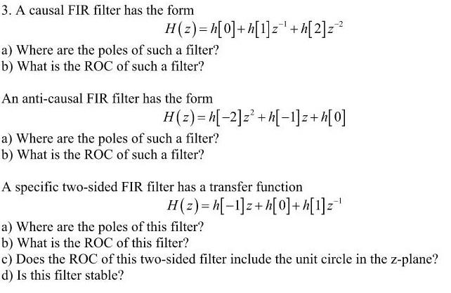Solved -2 3. A causal FIR filter has the form H(z)= | Chegg.com