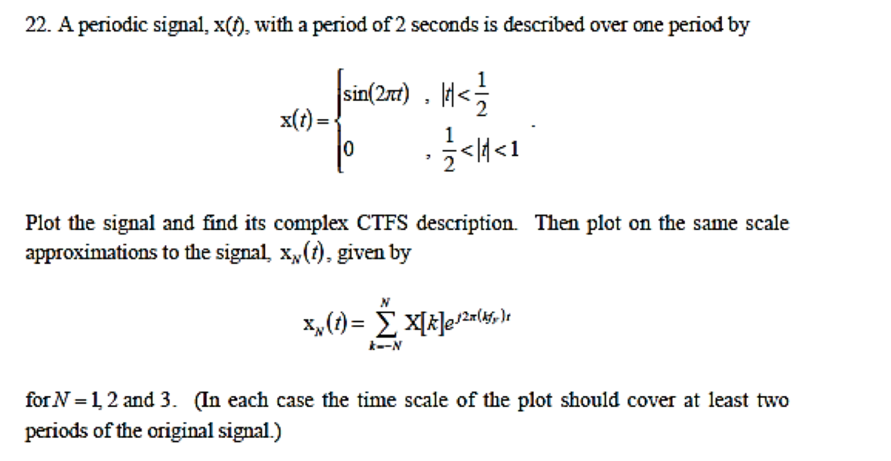 Solved 22. A periodic signal, x(0), with a period of 2 | Chegg.com