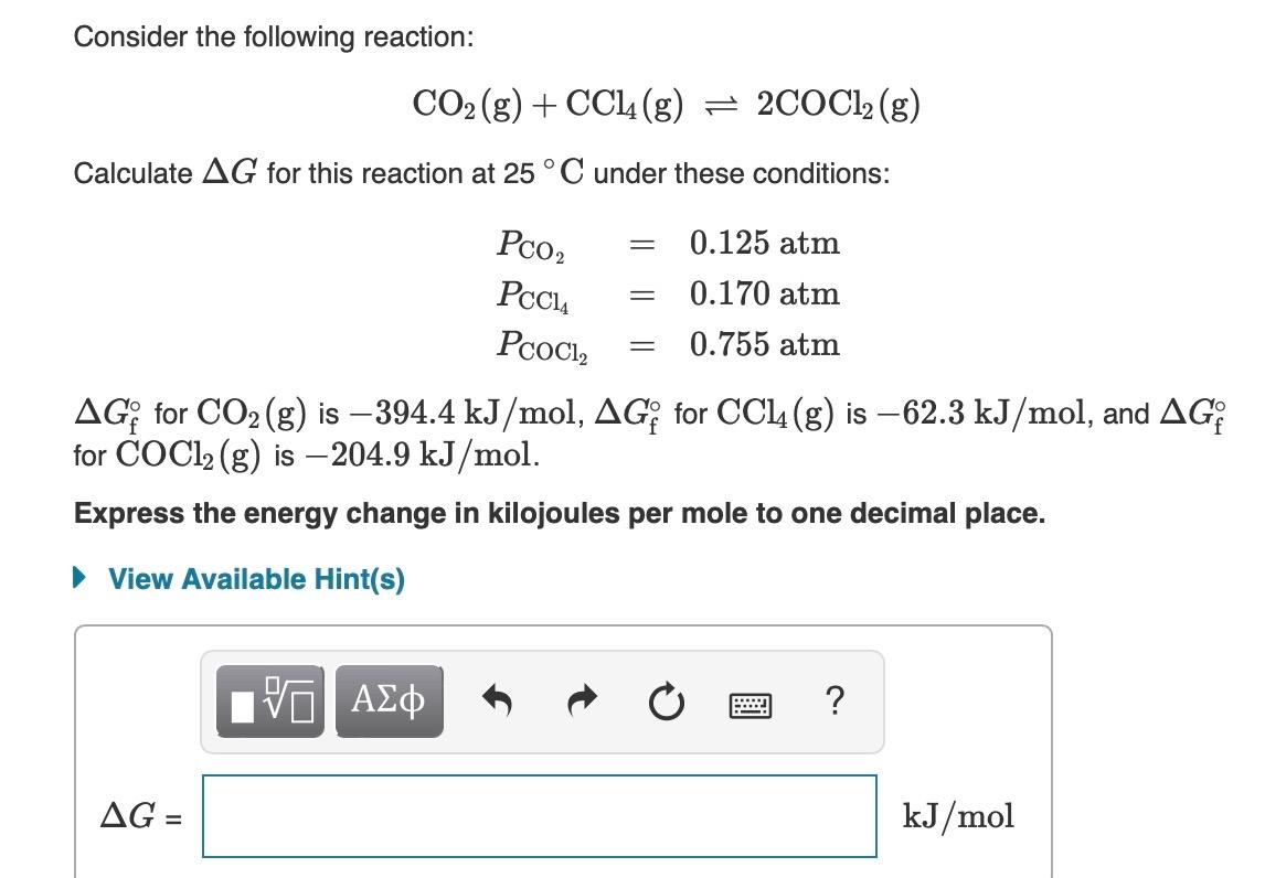 Solved Consider the following reaction: CO2( g)+CCl4( | Chegg.com