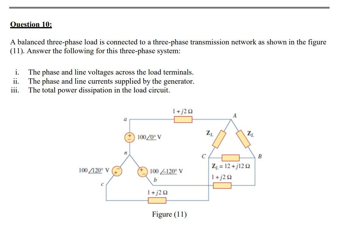 Solved Question 10: A balanced three-phase load is connected | Chegg.com