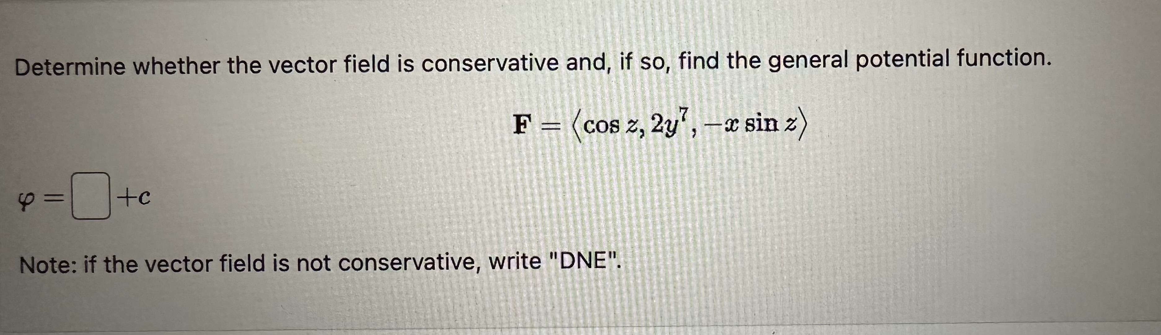 Solved Determine whether the vector field is conservative | Chegg.com