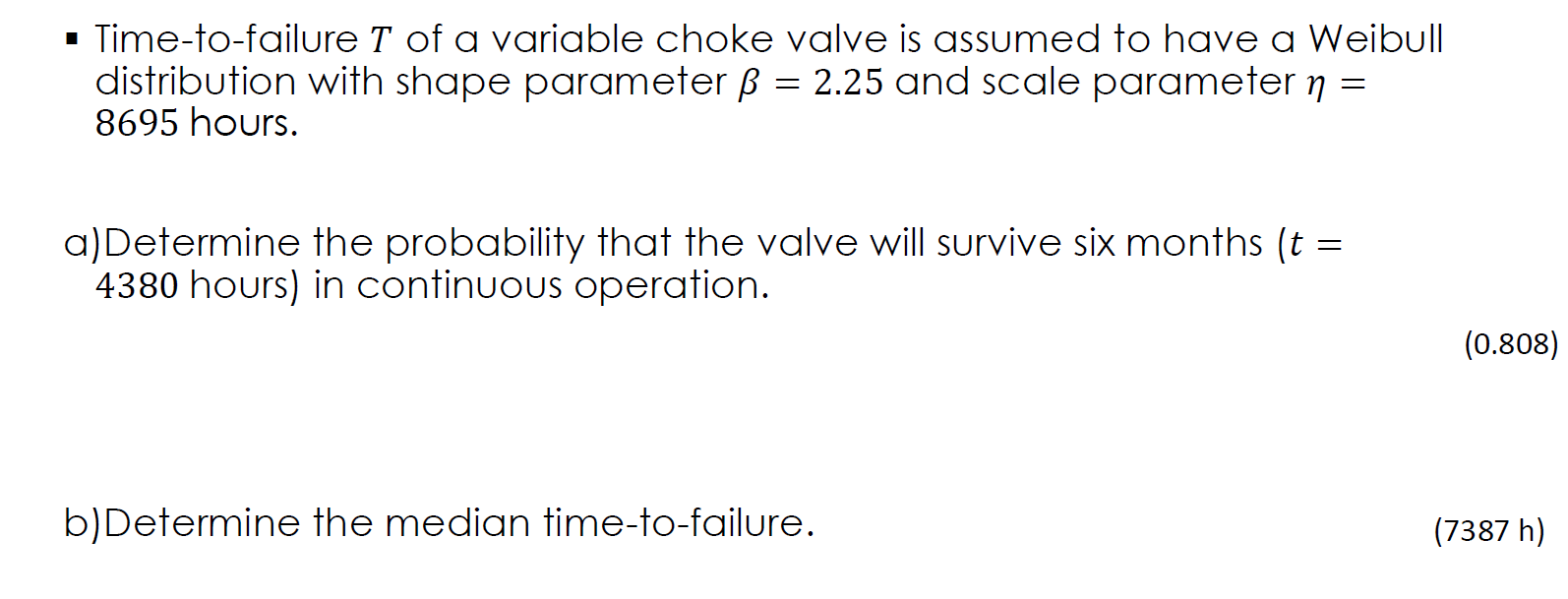 Solved - ﻿Time-to-failure \( ﻿T \) ﻿of a variable choke | Chegg.com