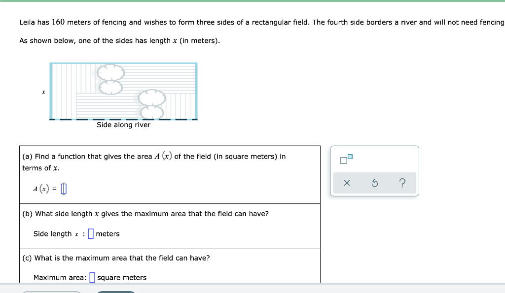 Solved Leila has 160 meters of fencing and wishes to form | Chegg.com