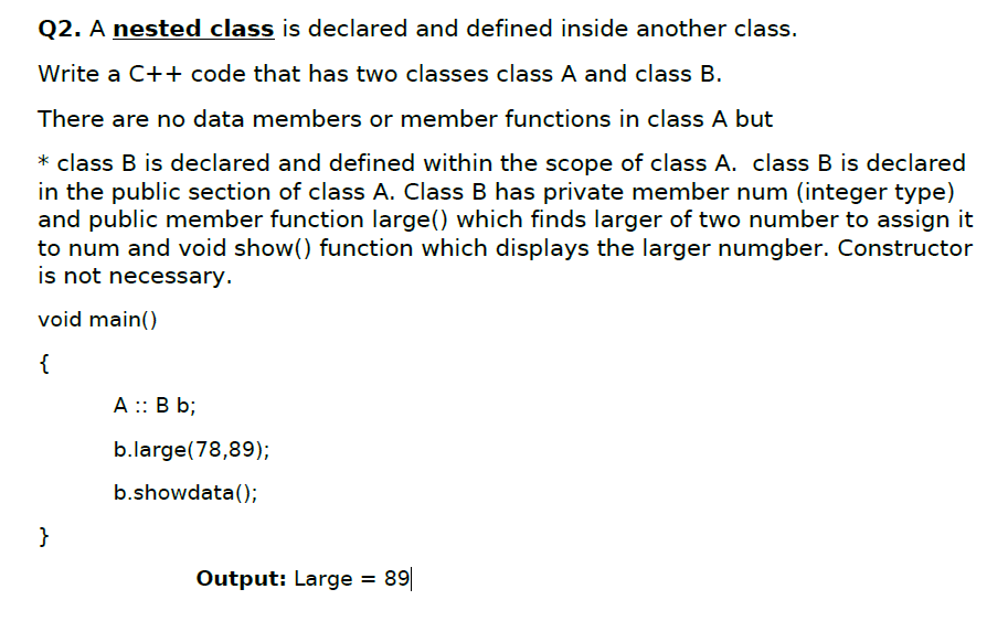 Solved 02. A nested class is declared and defined inside | Chegg.com