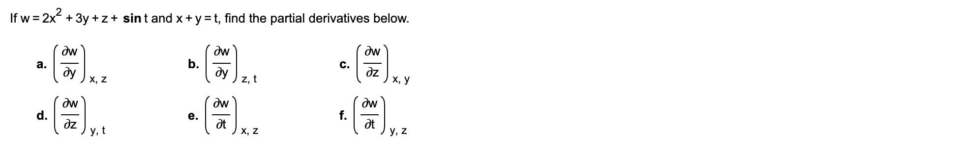 Solved If w=2x2+3y+z+sint ﻿and x+y=t, ﻿find the partial | Chegg.com