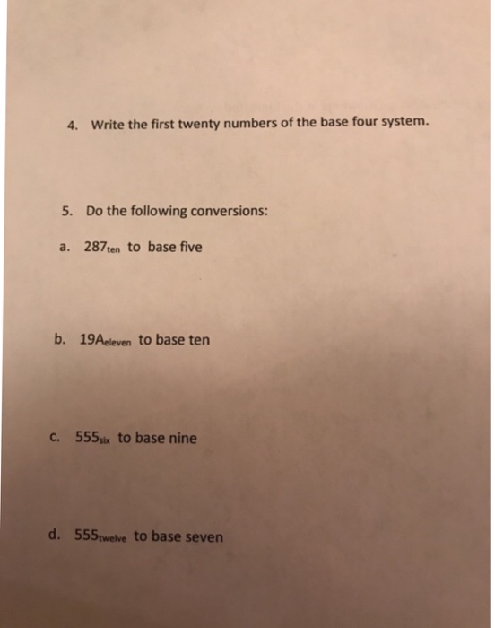 Solved 4. Write the first twenty numbers of the base four | Chegg.com