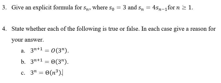 Solved 3. Give an explicit formula for Sn, where so = 3 and | Chegg.com