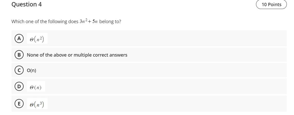 Solved Which one of the following does 3n2+5n belong to? | Chegg.com