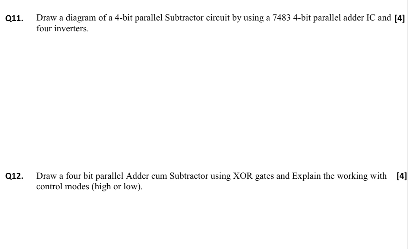 Solved Q11. Draw a diagram of a 4-bit parallel Subtractor | Chegg.com