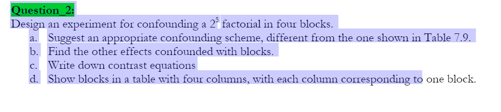 Solved Question 2 Design An Experiment For Confounding A 2