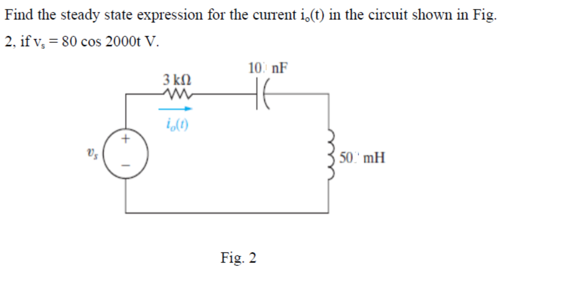 Solved Find the steady state expression for the current | Chegg.com