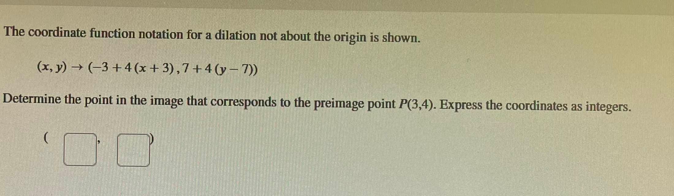 Solved The coordinate function notation for a dilation not | Chegg.com