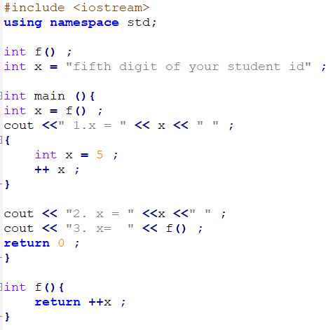 Solved #include using namespace std; int f(); int x = | Chegg.com
