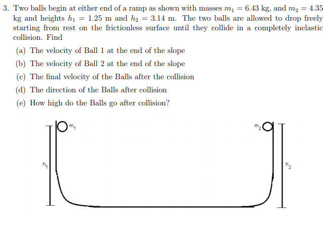 Solved 3. Two balls begin at either end of a ramp as shown | Chegg.com
