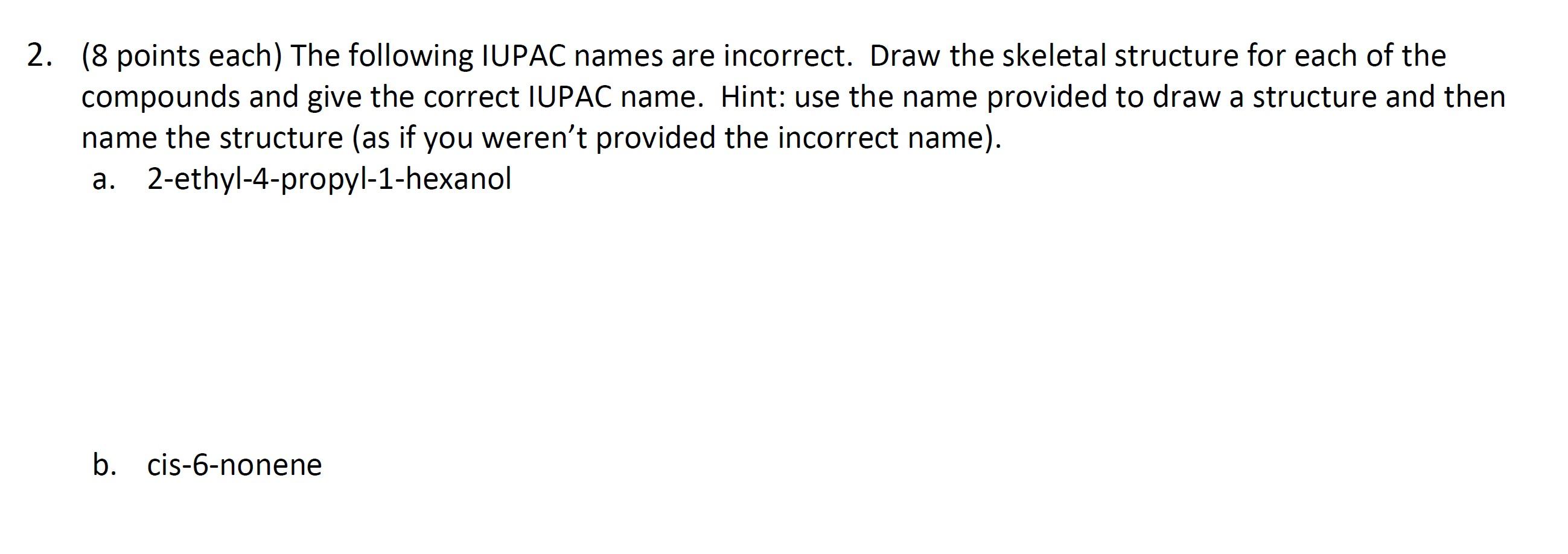 Solved 2. (8 points each) The following IUPAC names are | Chegg.com