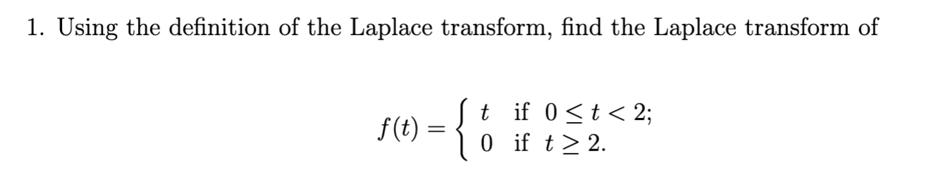 Solved 1. Using the definition of the Laplace transform, | Chegg.com