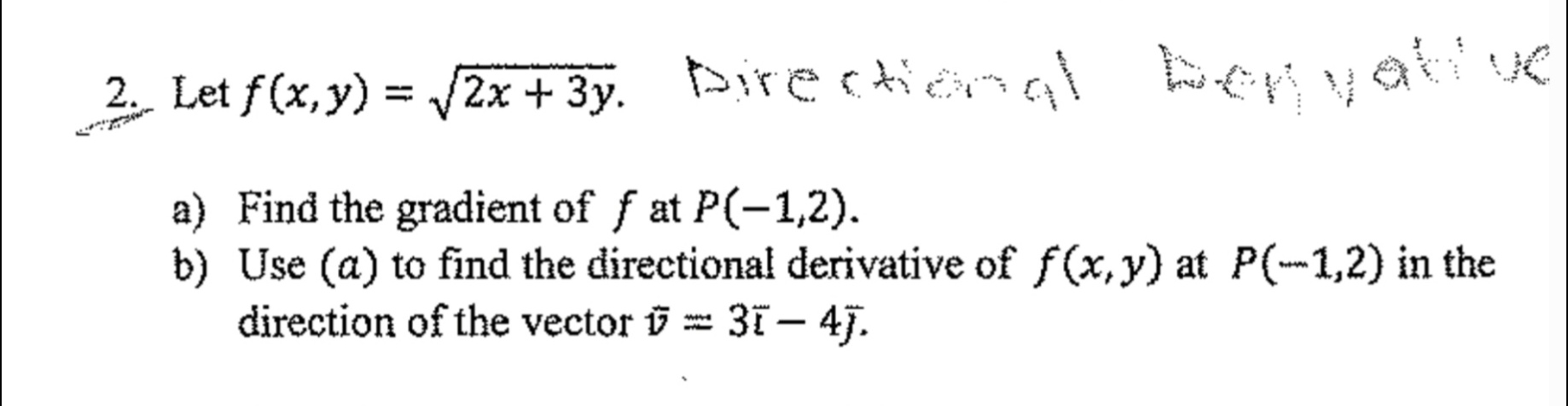 Solved 2. Let f(x,y)=2x+3y. Prrecti, a) Find the gradient of | Chegg.com