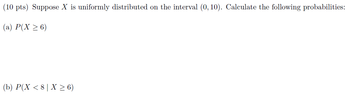 Solved (10 pts) Suppose X is uniformly distributed on the | Chegg.com