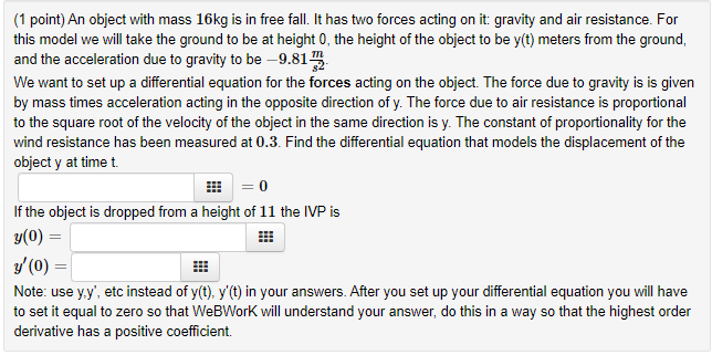 Solved (1 point) An object with mass 16kg is in free fall. | Chegg.com