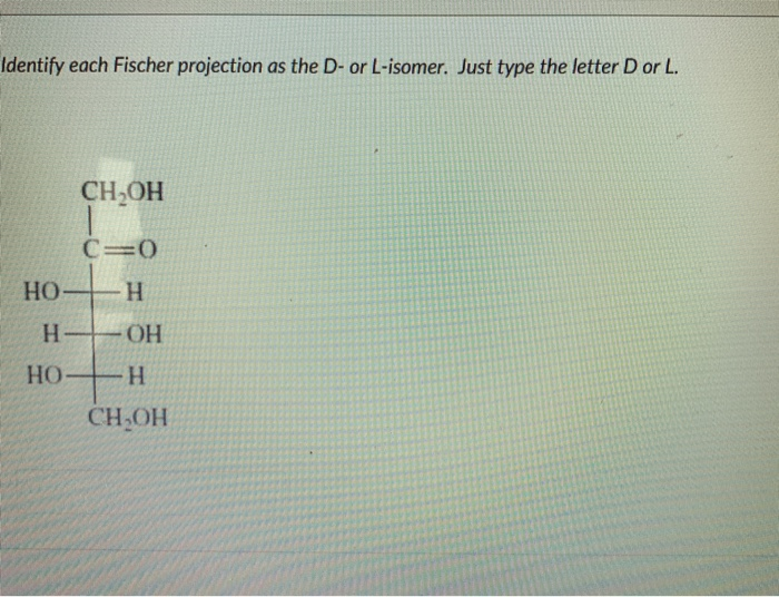 Solved Identify each Fischer projection as the D- or | Chegg.com