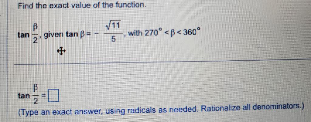 Solved Find the exact value of the function. tan2β, given | Chegg.com