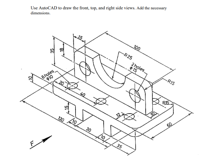 Solved Use AutoCAD to draw the front, top, and right side | Chegg.com