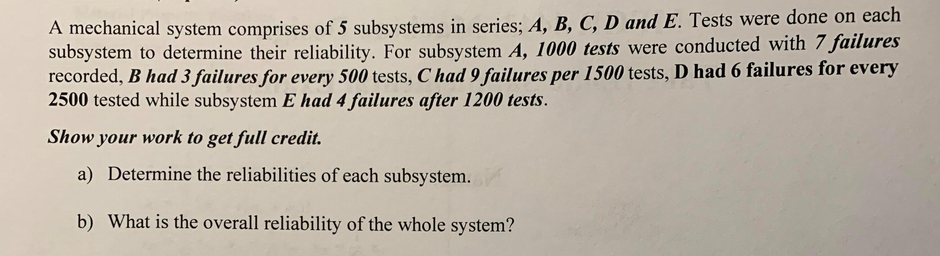 Solved A mechanical system comprises of 5 subsystems in | Chegg.com