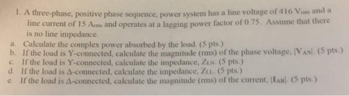 Solved I. A three-phase, positive phase sequence, power | Chegg.com