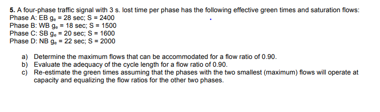 Solved 5. A four-phase traffic signal with 3 s. lost time | Chegg.com
