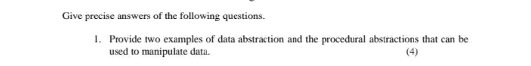 Solved Give precise answers of the following questions. 1. | Chegg.com