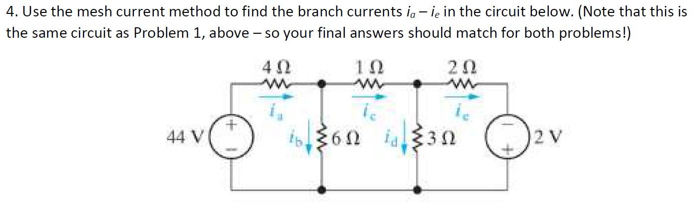 Solved 4. Use the mesh current method to find the branch | Chegg.com