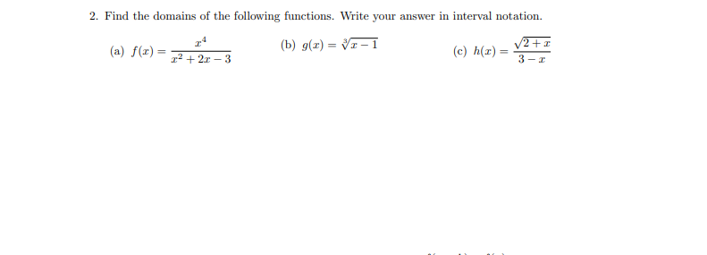 Solved 2 Find The Domains Of The Following Functions Write