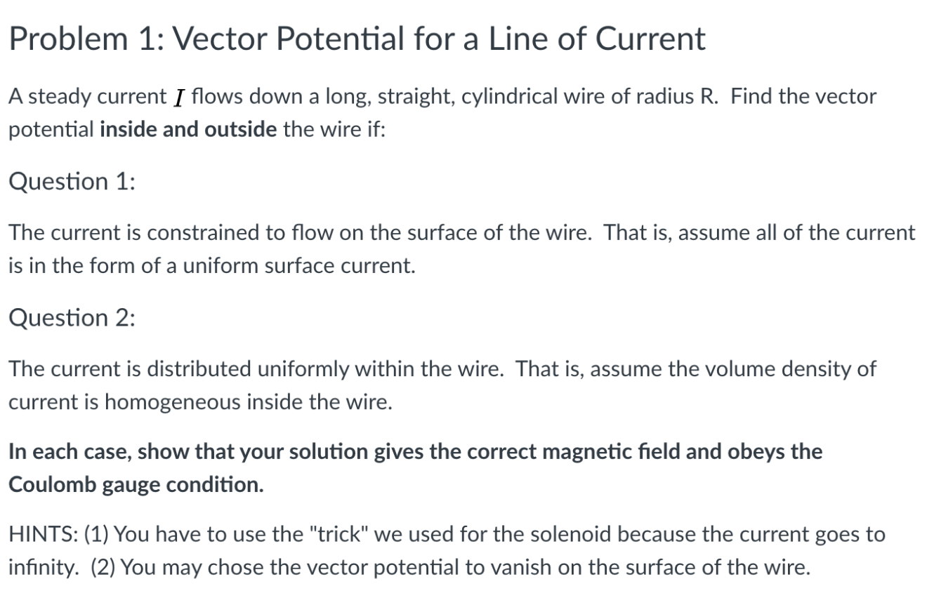 Solved Problem 1: Vector Potential for a Line of Current A | Chegg.com
