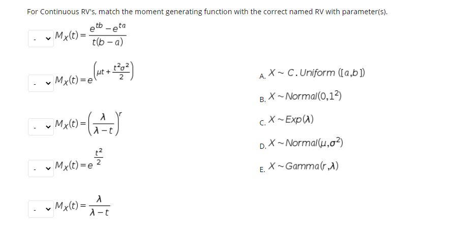Solved For Continuous RV's, match the moment generating | Chegg.com