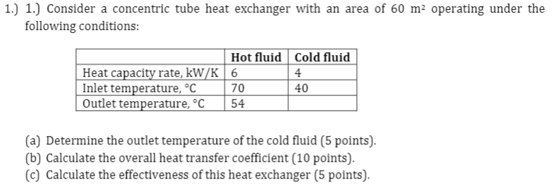 Solved 1.) 1.) Consider a concentric tube heat exchanger | Chegg.com