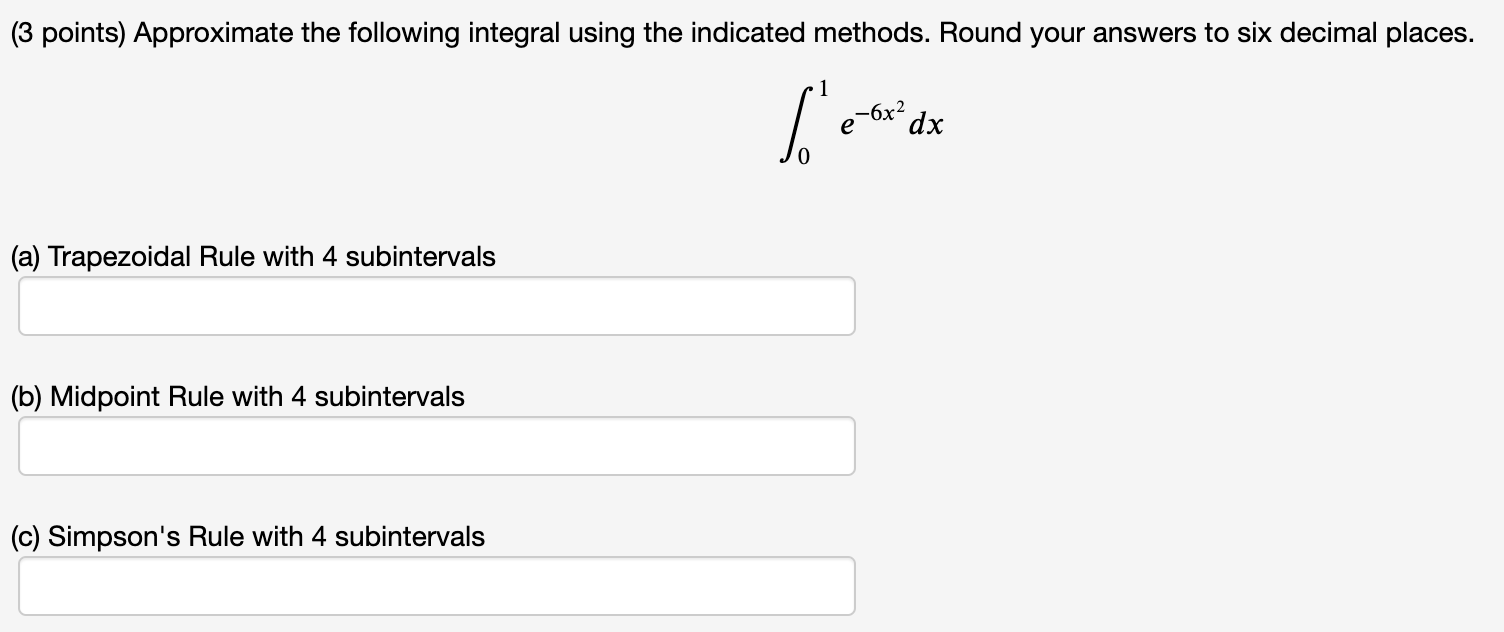 Solved (3 points) Approximate the following integral using | Chegg.com