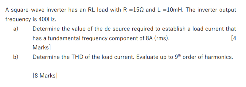 Solved A square-wave inverter has an RL load with R =151 and | Chegg.com
