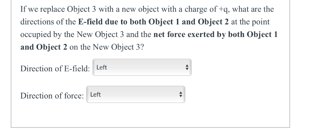 Solved Two objects, the first (Object 1) with a charge of | Chegg.com