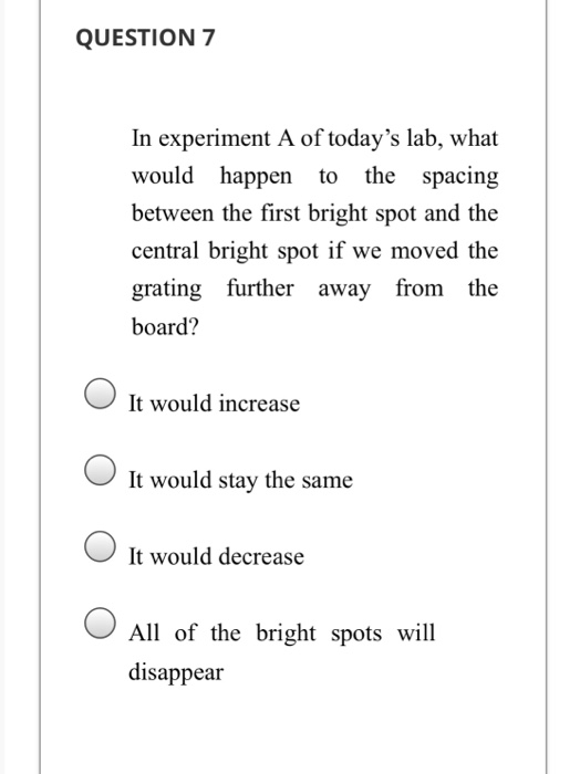 Solved QUESTION 7 In experiment A of today's lab, what would | Chegg.com