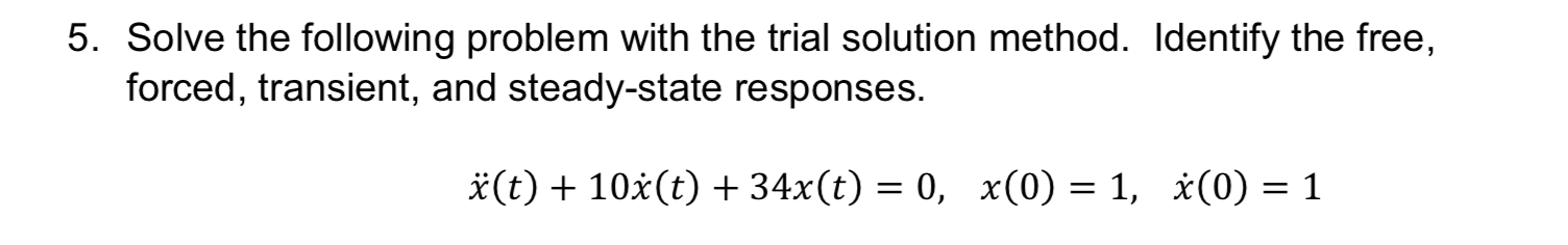 5. Solve the following problem with the trial | Chegg.com
