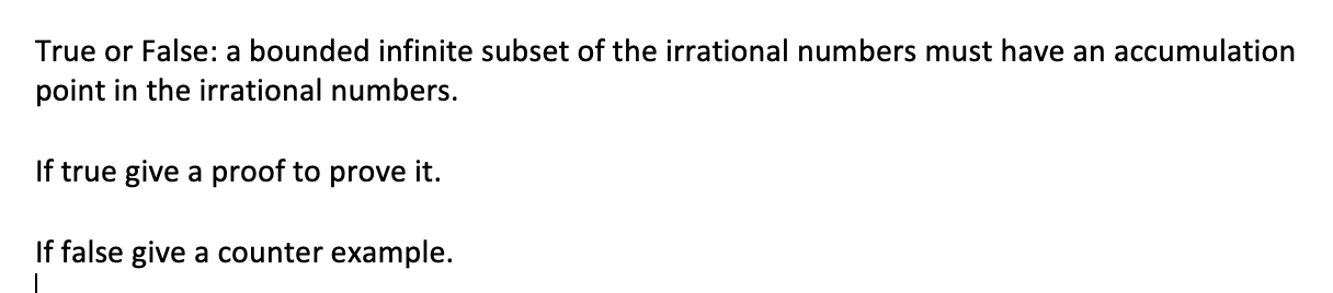 Solved True or False: a bounded infinite subset of the | Chegg.com